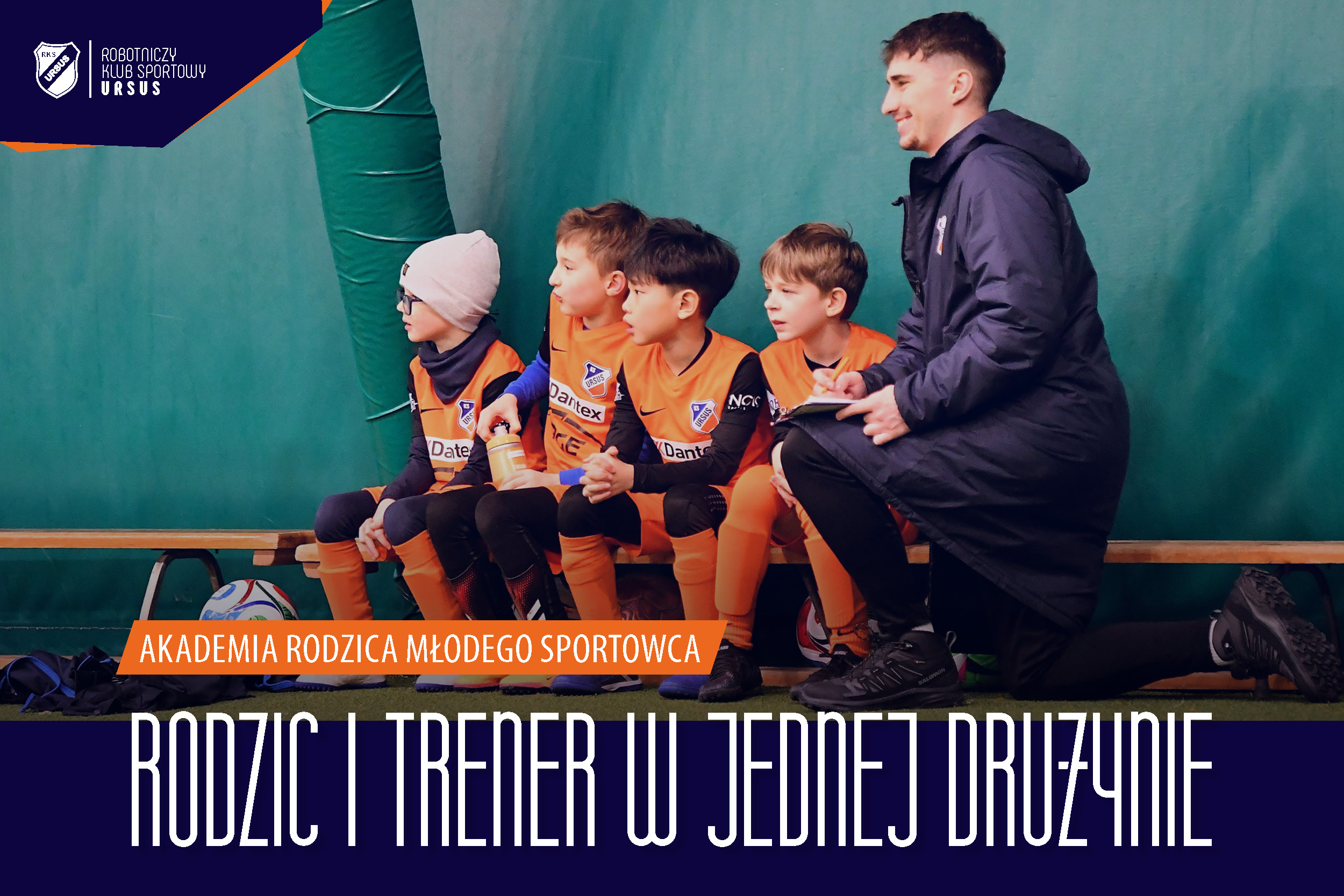 Rodzic i trener w jednej drużynie - RKS Ursus